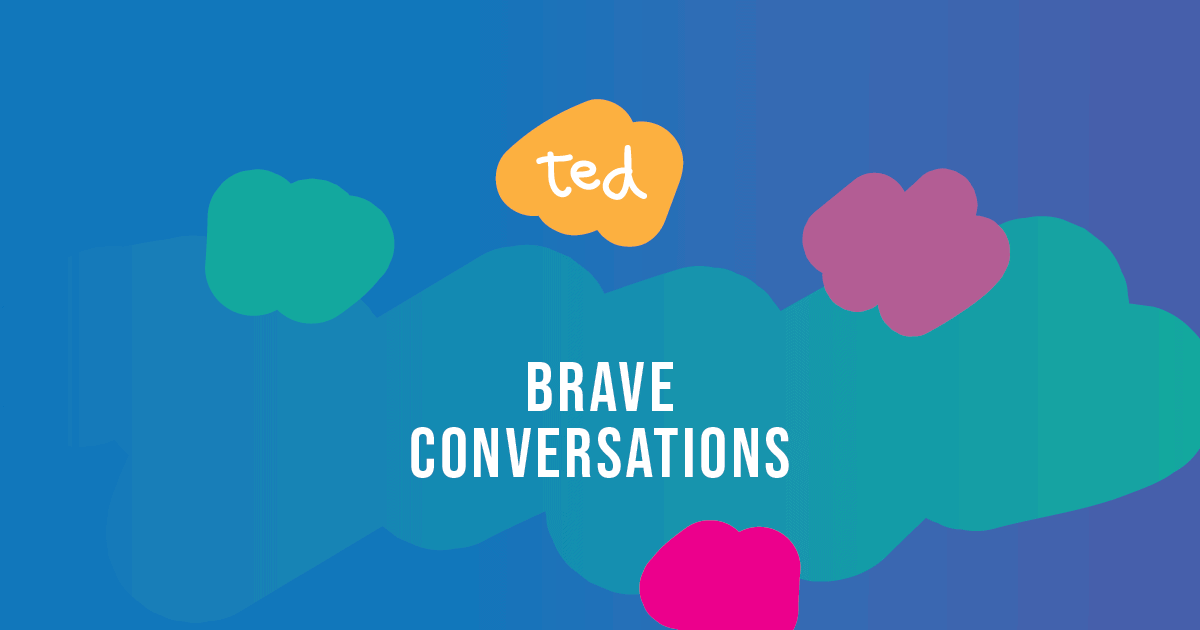 Brave Conversations - ted Learning
